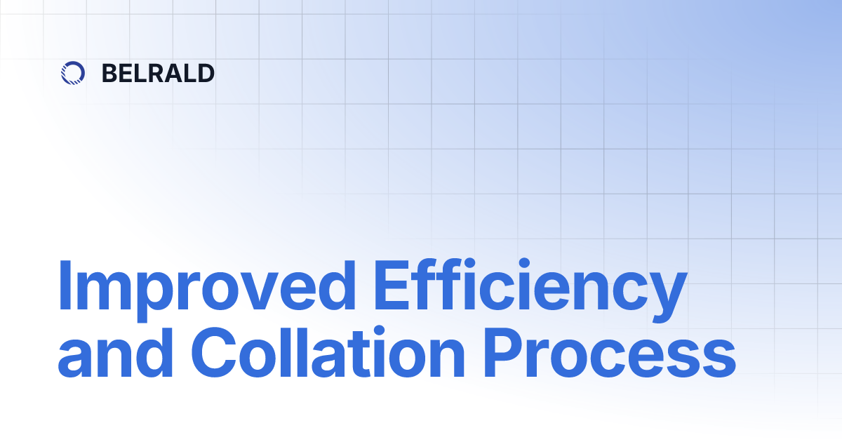 Improved Efficiency and Collation Process | BELRALD